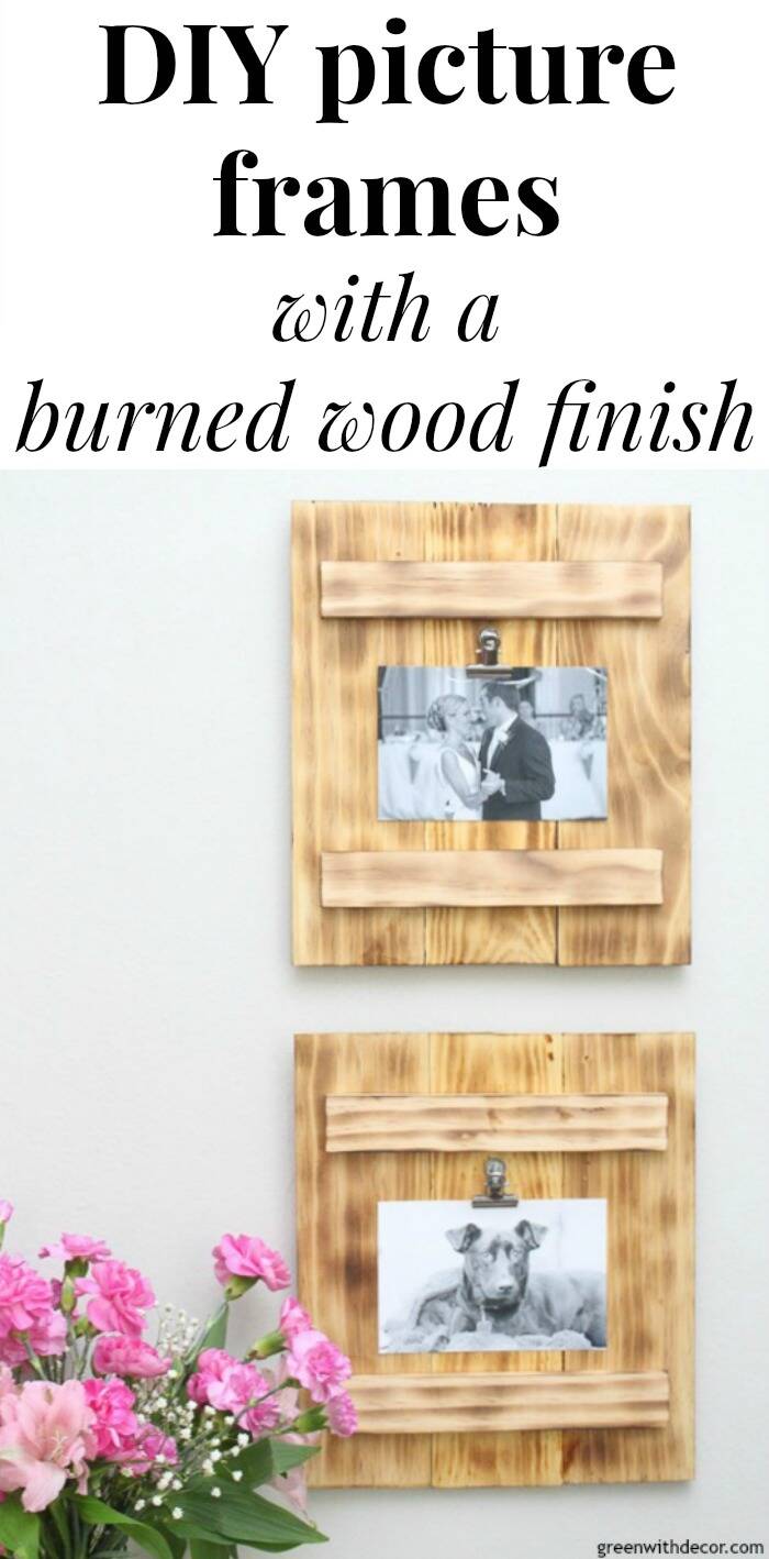 DIY picture frames with a burned wood finish - Green With Decor