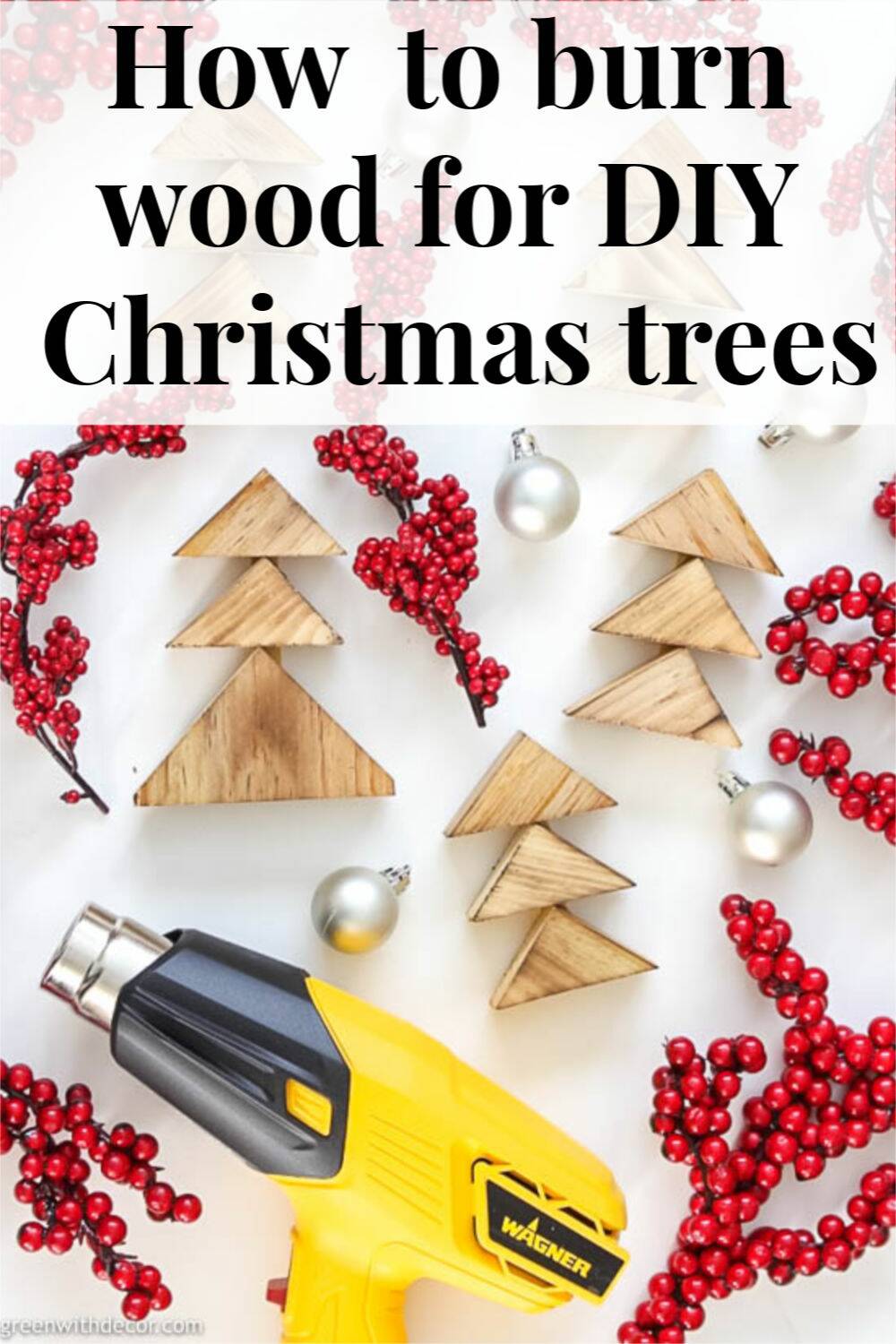 How to burn wood: DIY Christmas trees - Green With Decor