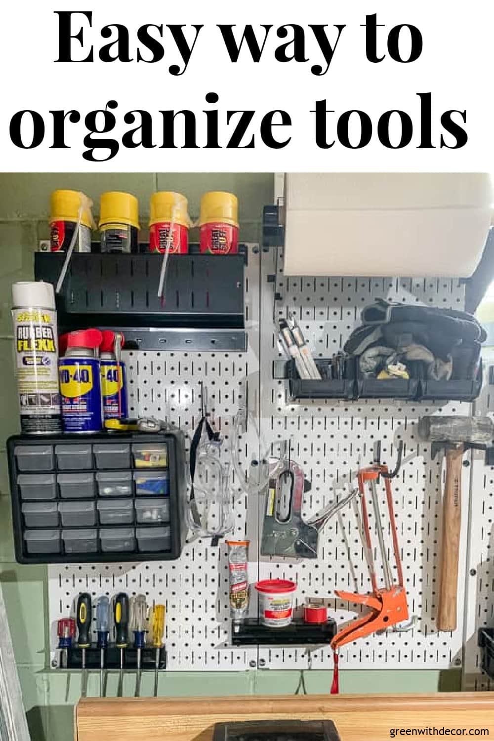 An easy way to organize tools - Green WIth DEcor