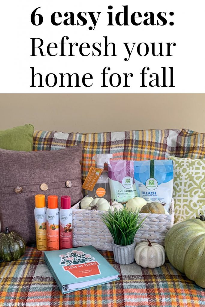 6 ways to refresh your home for fall - Green With Decor